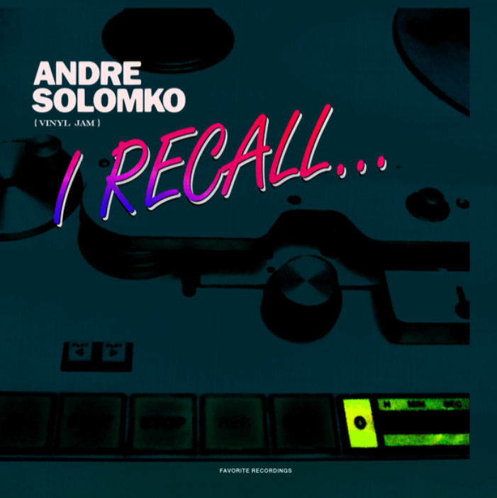 Andre Solomko - I Recall (7") - Favorite Recordings